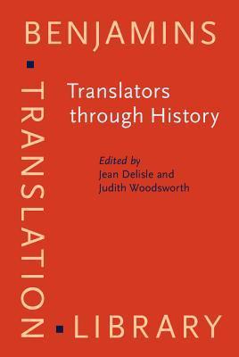 Translators through History by Jean Delisle | Goodreads