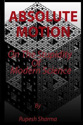 ABSOLUTE MOTION by Rupesh Shrma | Goodreads