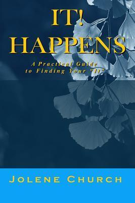 It Happens A Practical Guide by Jolene Church | Goodreads