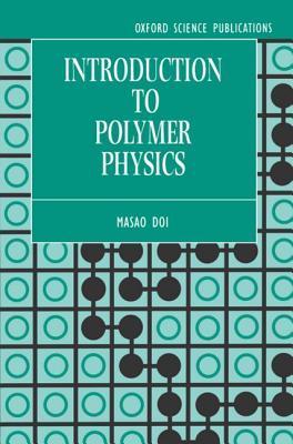Introduction to Polymer Physics by Masao Doi | Goodreads