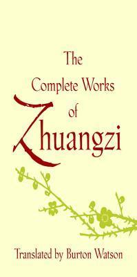 The Complete Works of Zhuangzi by Zhuangzi | Goodreads