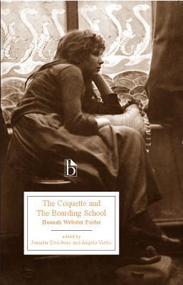 The Coquette and the Boarding School by Hannah Webster Foster | Goodreads