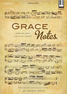 Grace Notes: Songs of God's Amazing Grace by Jolene Boyd | Goodreads