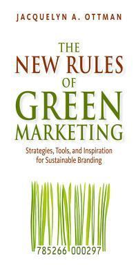 The New Rules of Green Marketing: Strategies, Tools, and Inspiration ...