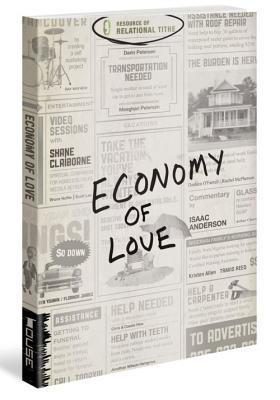 Economy of Love: Creating a Community of Enough by Shane Claiborne ...