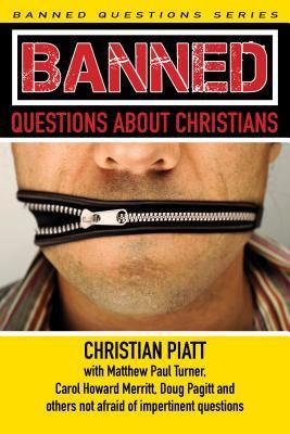 Banned Questions about Christians by Christian Piatt | Goodreads