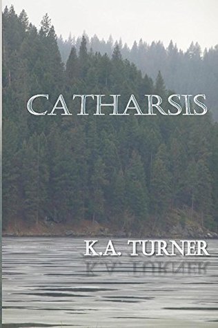 Catharsis by K.A. Turner | Goodreads