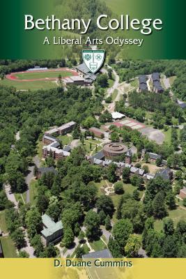 Bethany College: A Liberal Arts Odyssey by D. Duane Cummins | Goodreads