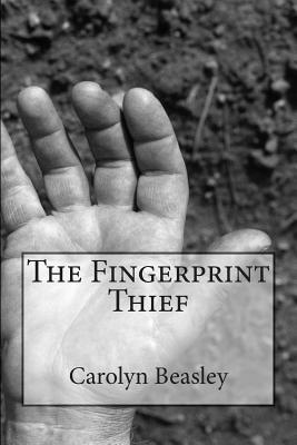 The Fingerprint Thief by Carolyn Beasley | Goodreads