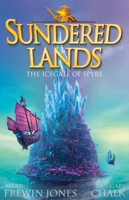 The Icegate of Spyre (Sundered Lands #4) by Allan Frewin Jones | Goodreads