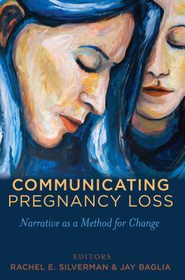 Communicating Pregnancy Loss: Narrative as a Method for Change by ...