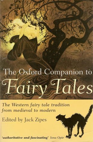 The Oxford Companion to Fairy Tales : The Western Fairy Tale Tradition ...