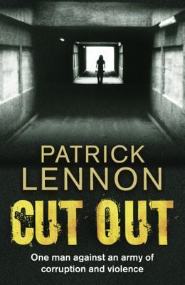Cut Out by Patrick Lennon | Goodreads