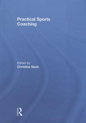 Practical Sports Coaching by Christine Nash | Goodreads