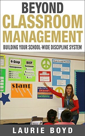 Beyond Classroom Management: Building Your School-Wide Discipline ...