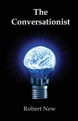 The Conversationist by Robert New | Goodreads