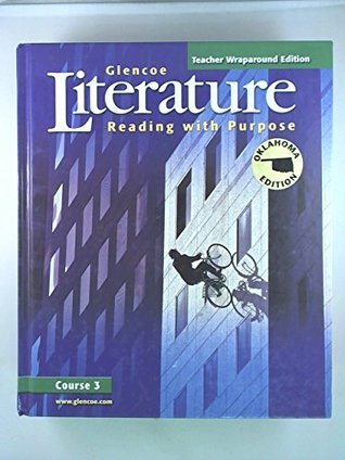 Glencoe Literature: Reading with Purpose, Course 3: Grade 8: Teacher ...