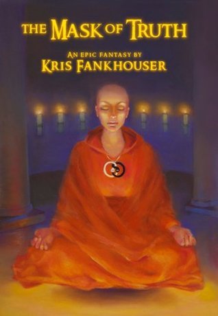 The Mask of Truth (The Reign of the Dragon Book 1) by Kris Fankhouser ...