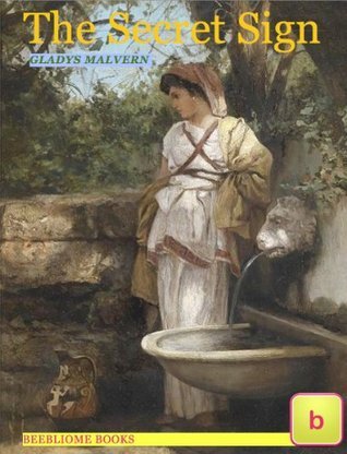 The Secret Sign by Gladys Malvern | Goodreads