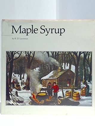 Maple syrup by R.D. Lawrence | Goodreads