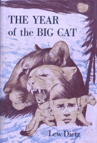 The Year of the Big Cat by Lew Dietz | Goodreads