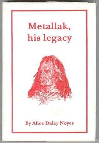 Metallak, his legacy by Alice Daley Noyes | Goodreads
