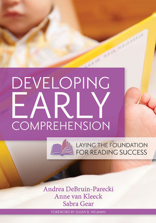 Developing Early Comprehension: Laying the Foundation for Reading ...