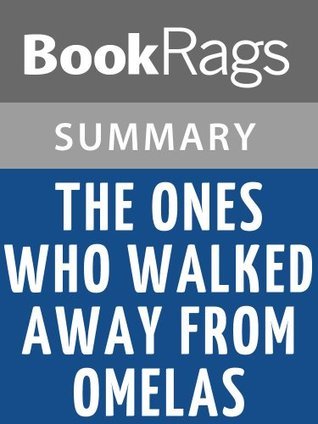 Summary & Study Guide The Ones Who Walked Away From Omelas by Ursula Le ...