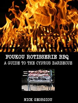 Foukou Rotisserie BBQ - A Guide to the Cyprus Barbecue by Nicholas ...