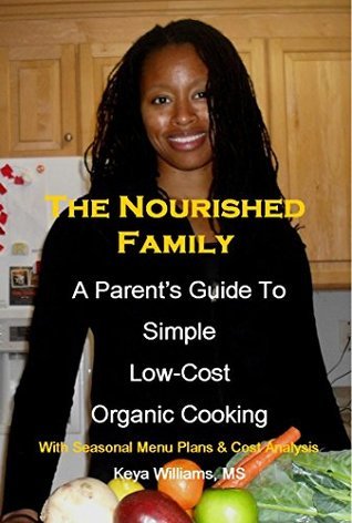 The Nourished Family: A Busy Mom's Guide to Simple, Low-Cost, Organic ...