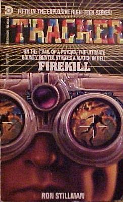 Firekill (Tracker, #5) by Ron Stillman | Goodreads