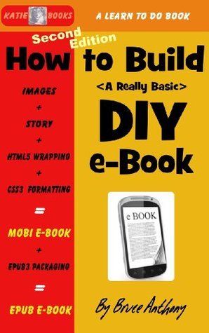 How To Build A DIY E-Book by Bruce Anthony | Goodreads