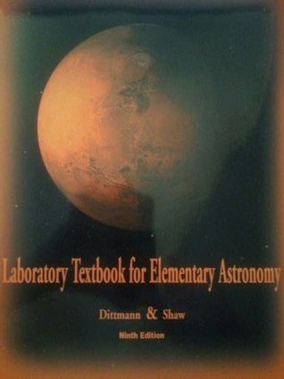 Laboratory Textbook for Elementary Astronomy by Mariam Dittmann | Goodreads