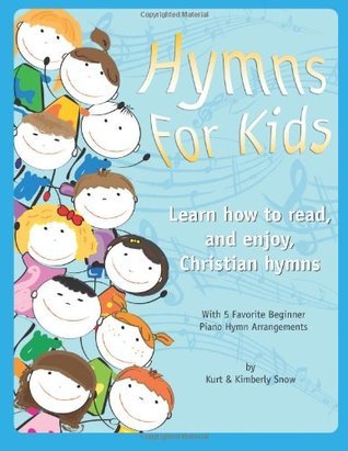 Hymns for Kids (Beginner): Learn How to Read, and Enjoy, Christian ...