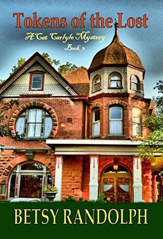 Tokens of the Lost (Cat Carlyle Mysteries Book 3) by Betsy Randolph ...