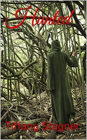 Hunted by Tiffany Stagner | Goodreads