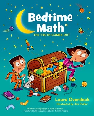 Bedtime Math: The Truth Comes Out by Laura Overdeck | Goodreads
