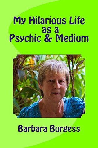 A Funny Thing Happened on My Way to The Church: A Psychic Medium’s ...