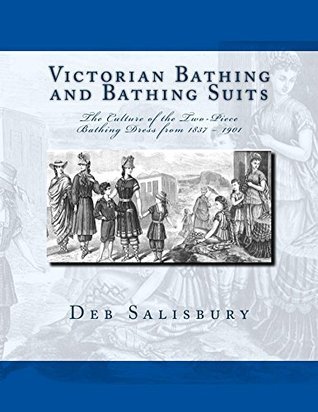 Victorian Bathing and Bathing Suits: The Culture of the Two-Piece ...