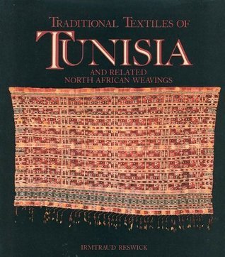 Traditional Textiles of Tunisia: And Related North African Weavings by ...