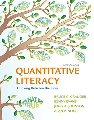Quantitative Literacy: Thinking Between the Lines by Bruce Crauder ...