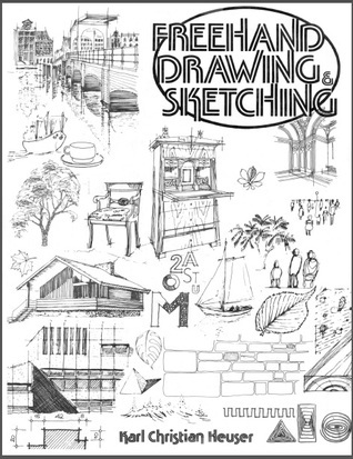 Freehand drawing and sketching: A training and work manual by Karl ...