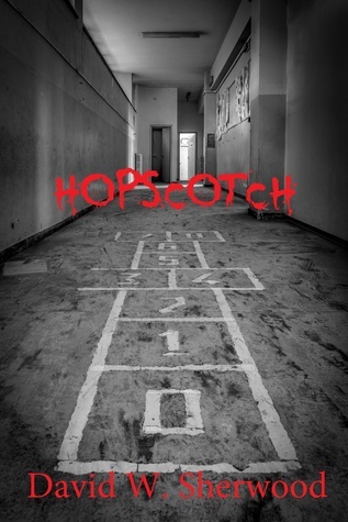Hopscotch by David W. Sherwood | Goodreads