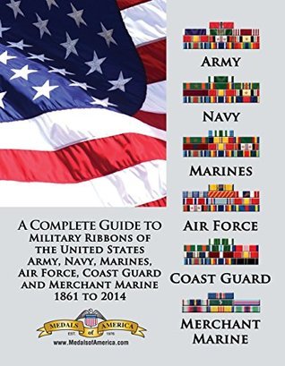 A Complete Guide to Military Ribbons of the United States Army, Navy ...