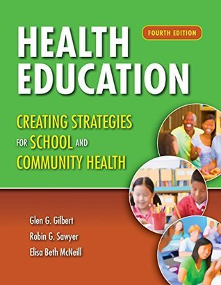 Health Education: Creating Strategies for School & Community Health by ...