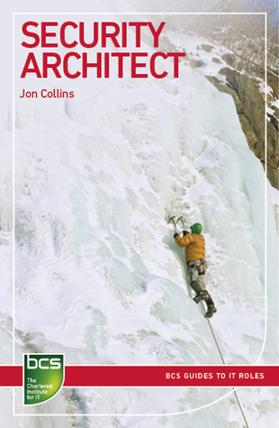 Security Architect: Careers in information security by Jon Collins ...