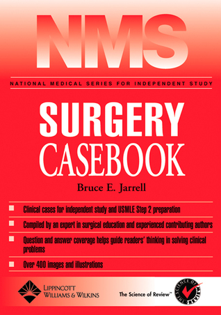 Nms Surgery Casebook (National Medical Series) by Bruce E. Jarrell ...