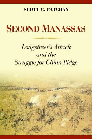 Second Manassas: Longstreet's Attack and the Struggle for Chinn Ridge ...