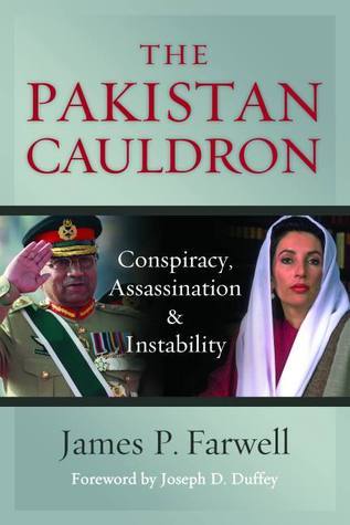 The Pakistan Cauldron: Conspiracy, Assassination & Instability by James ...