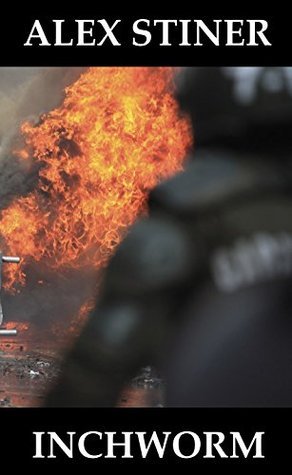 Inchworm: A Novella by Alex Stiner | Goodreads